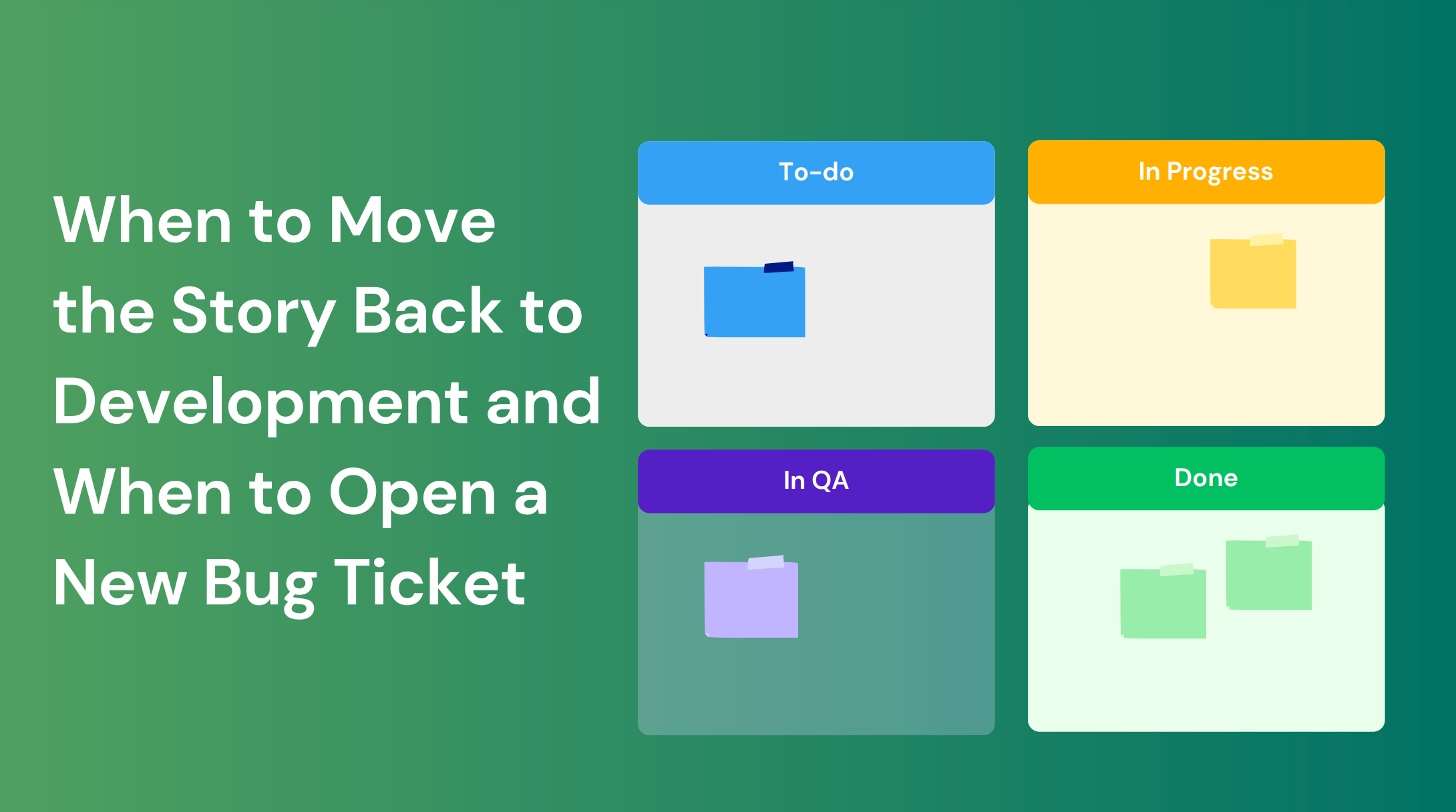 When to Move the Story Back to Development and When to Open a New Bug ...