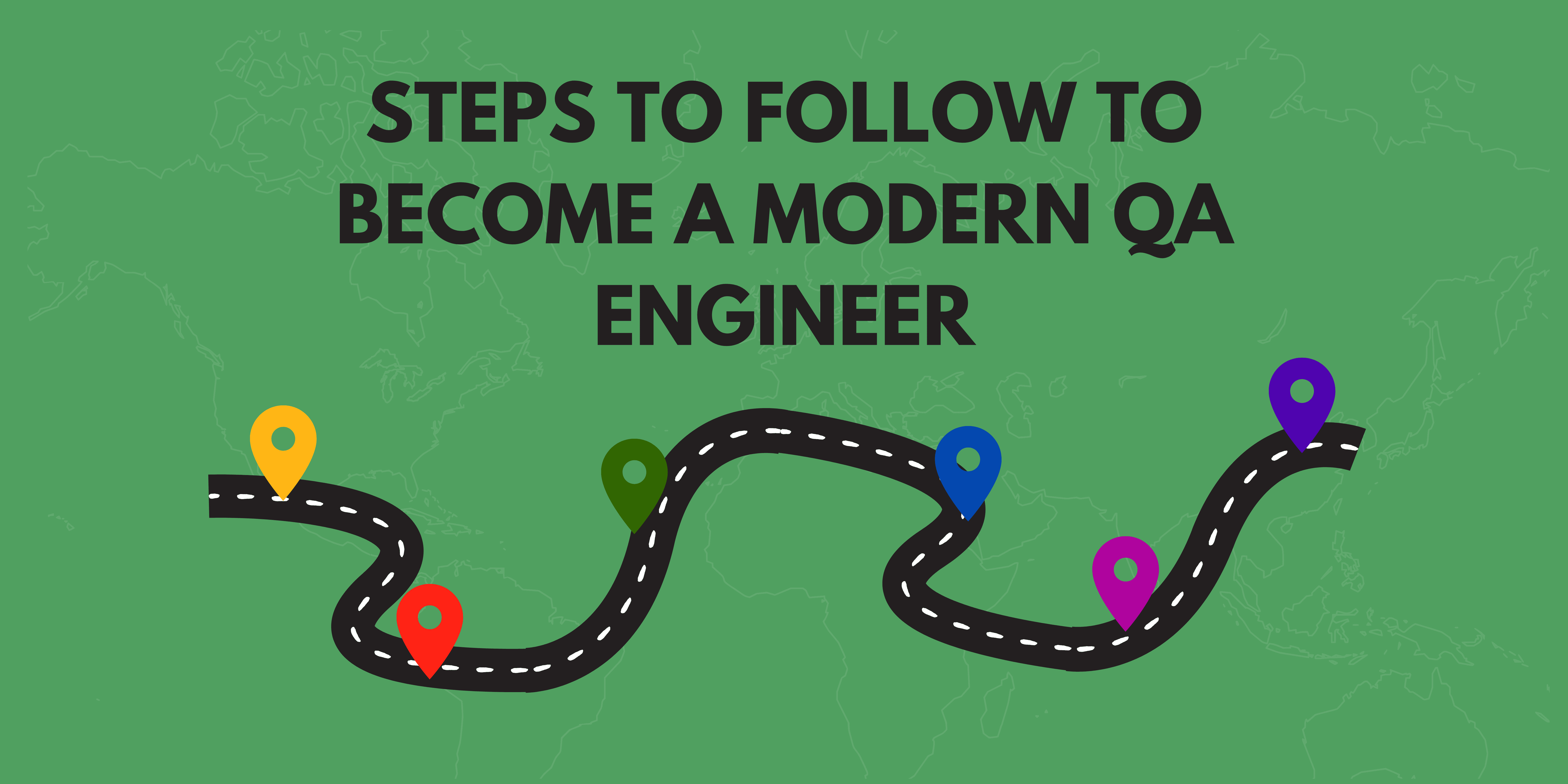 Steps to follow to become a modern QA Engineer - QAlogy